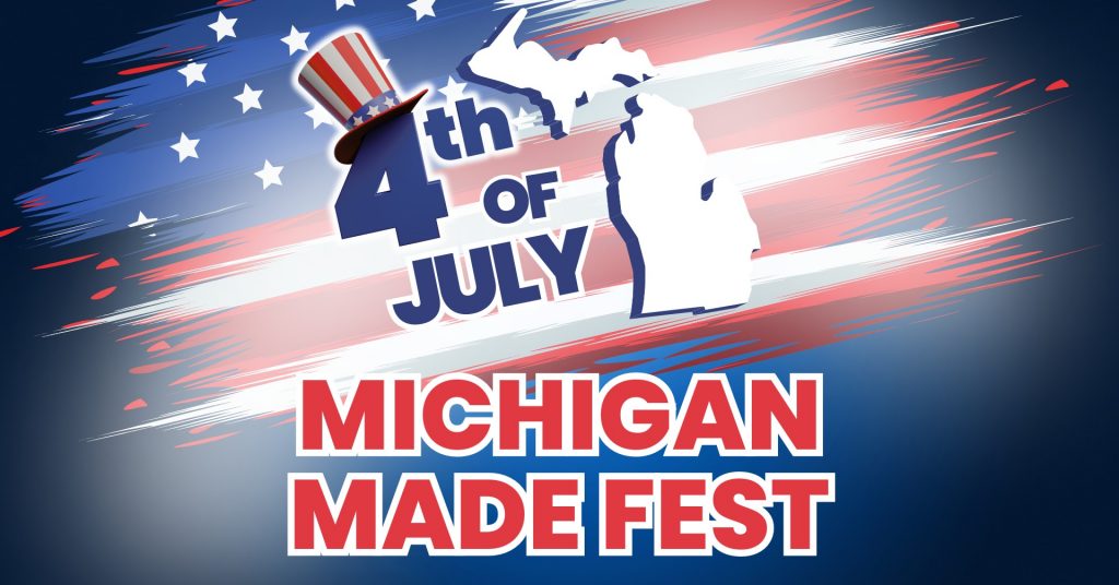 4th of July Michigan Made Festival – Michigan Vendors – Vendor Signup